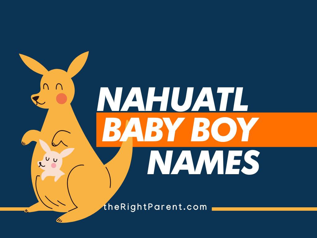 200+ Best Nahuatl Baby Boy Names Meaning, Origin, And Popularity ...