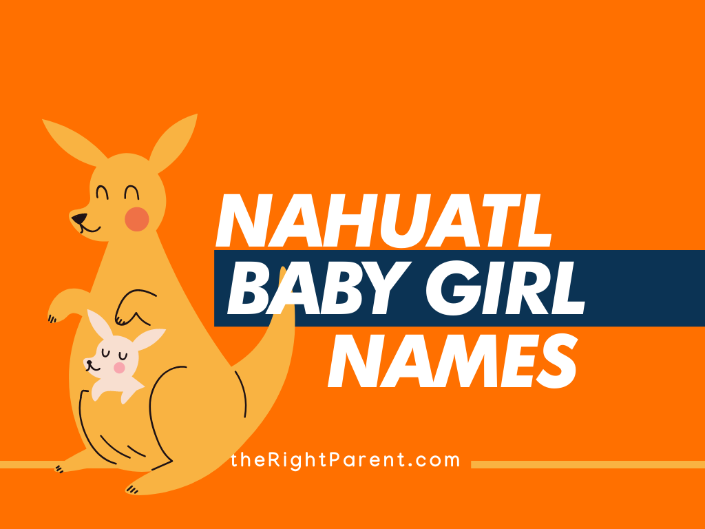 192+ Nahuatl Baby Girl Names Meaning, Origin, And Popularity (Generator ...