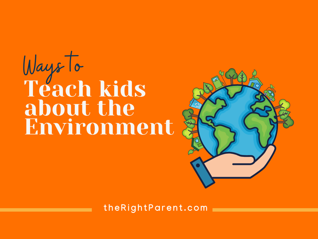 10 Amazing Ways to Teach Kids about the Environment