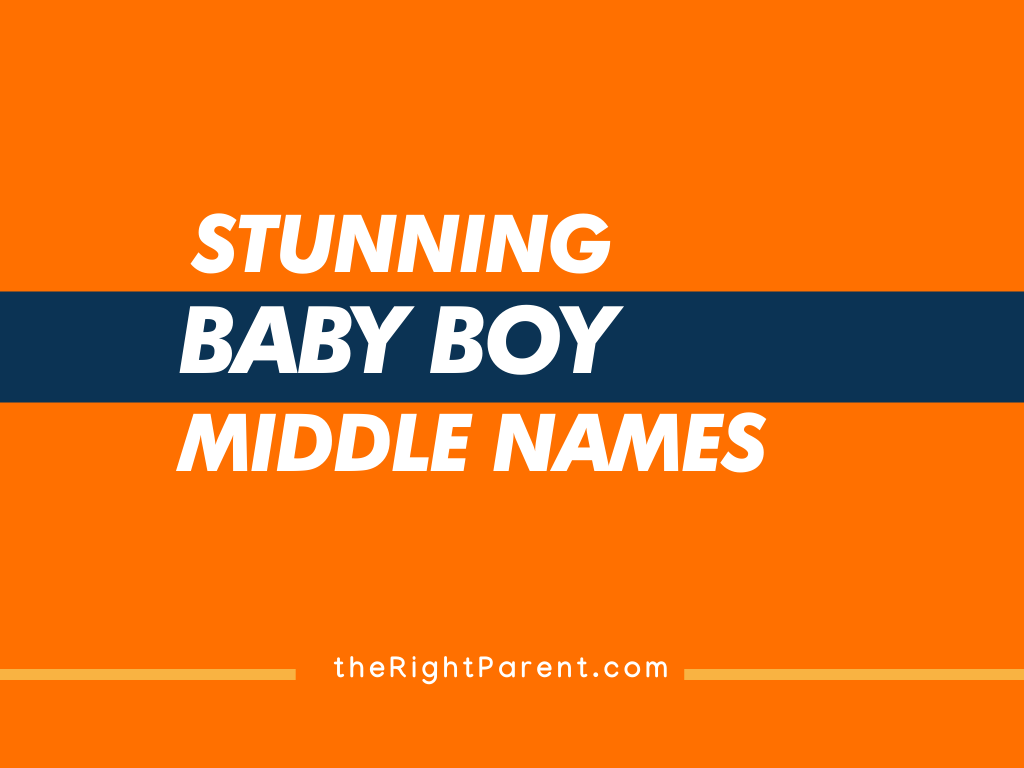 100+ Stunning Middle Name for Your Baby Boy - theRightParent