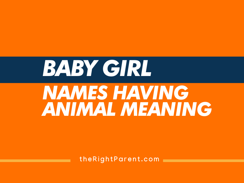 50+ Baby Names Having Animal Meanings - theRightParent