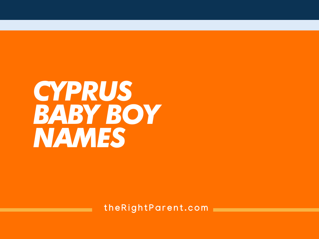 1000+ Best Cyprus Baby Boy Names - theRightParent.Com