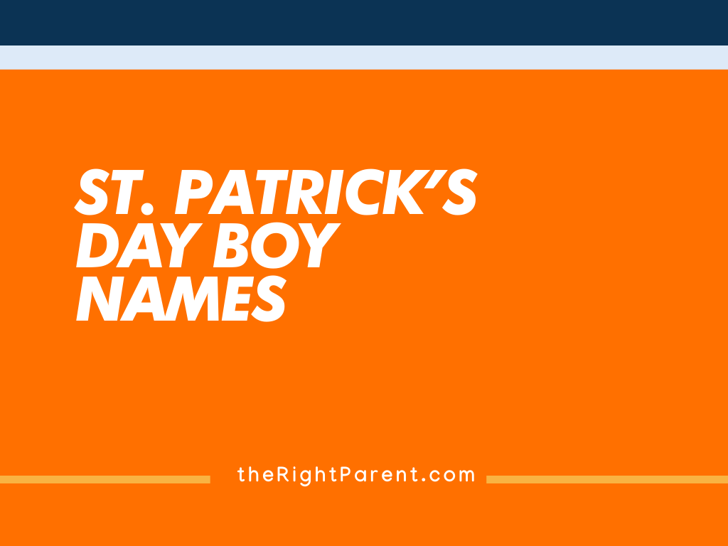 230+ St. Patrick’s Day Boy Names (Meaning) - theRightParent
