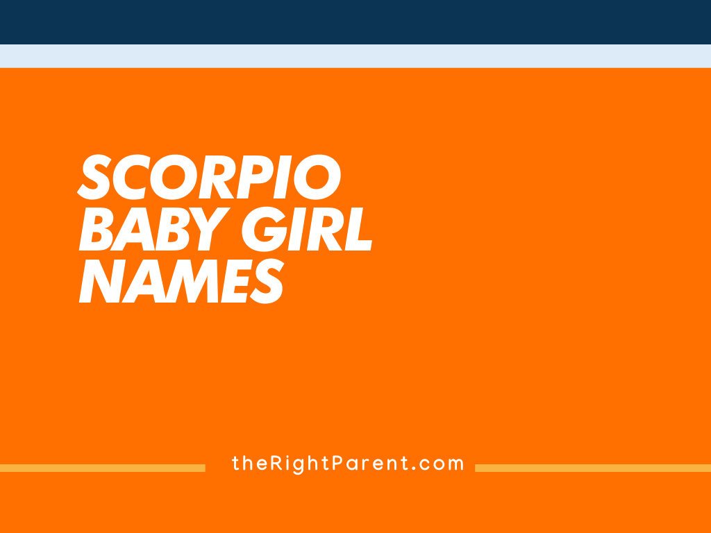 172+ Scorpio Baby Girl Names Meaning, Origin, And Popularity (Generator ...