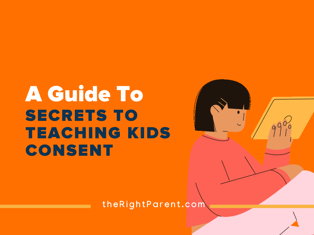 Teaching Consent: How To Teach to Kids (guide) - theRightparent