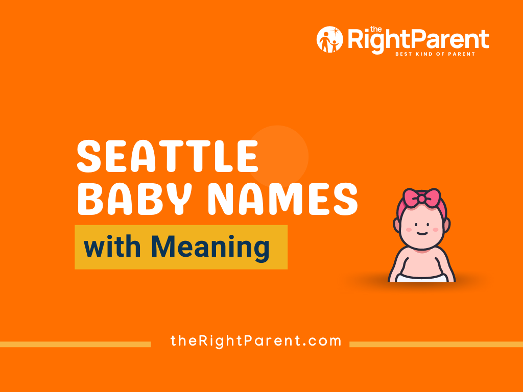 165+ Seattle baby names Meaning, Origin, And Popularity (Generator)