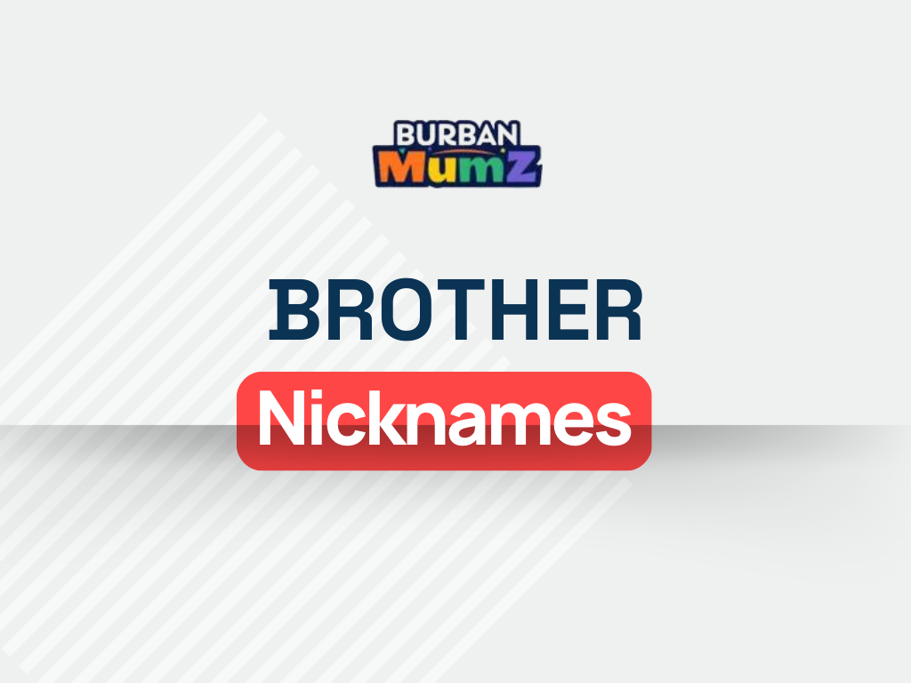 201+ Nicknames for Brother Ideas (Popular, Cute, Funny & Unique)