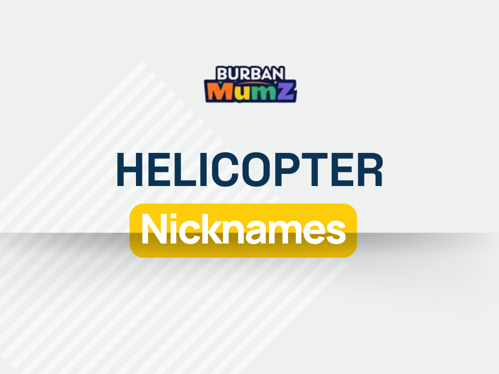Helicopter Nicknames: 555+ Ideas (Popular, Cute, Funny & Unique)